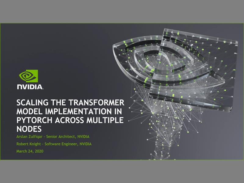 Gtc 2020 Scaling The Transformer Model Implementation In Pytorch