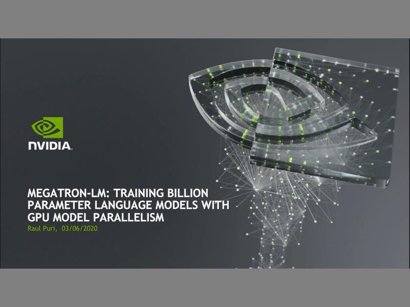 GTC 2020: Megatron-LM: Training Multi-Billion Parameter Language Models ...