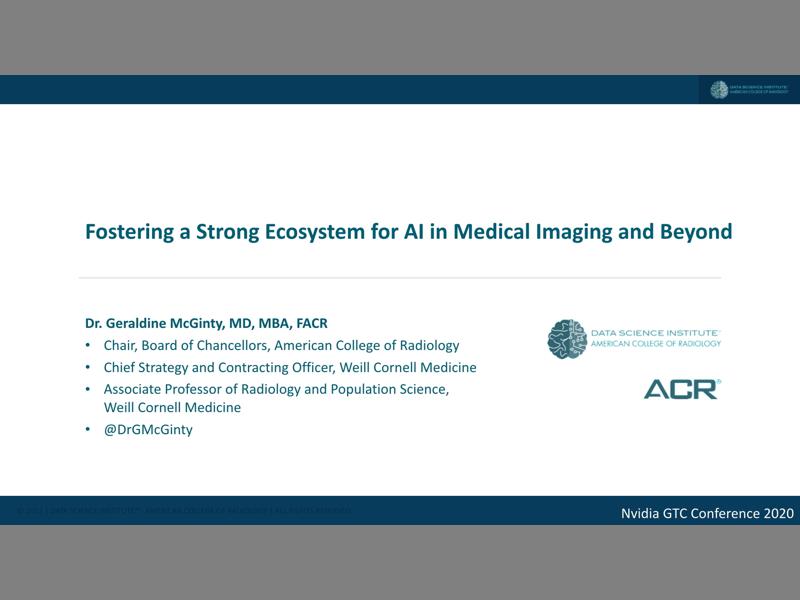 GTC 2020: Fostering a Strong Ecosystem for AI in Medical Imaging ...