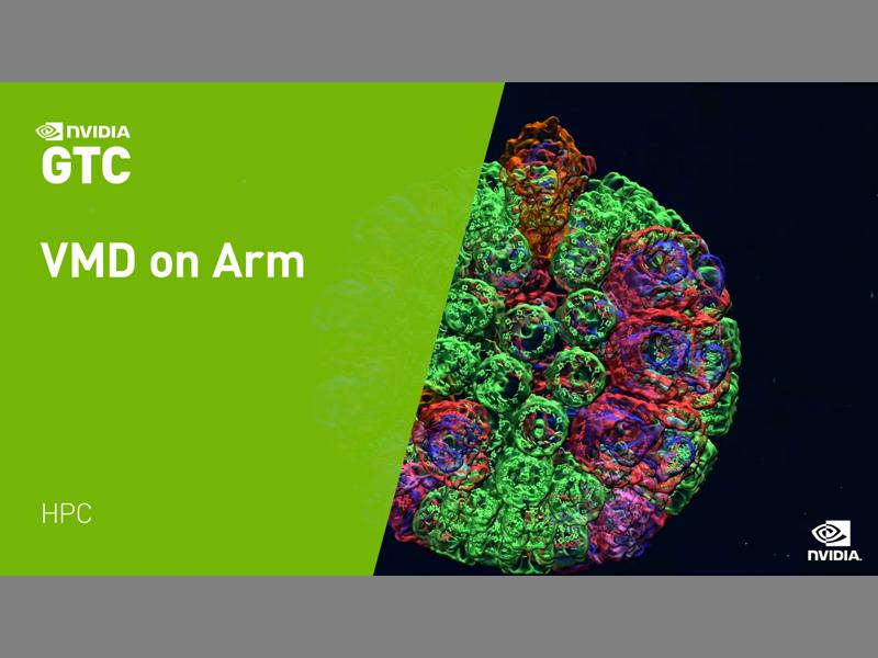 GTC 2020: VMD on Arm - Overview | NVIDIA Developer